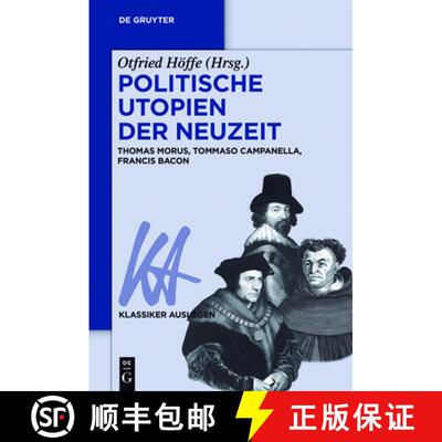 【3-4周达】Politische Utopien Der Neuzeit: Thomas Morus, Tommaso Campanella, Francis Bacon [9783110458688]