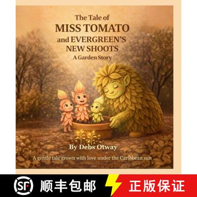 【3-4周达】精装 The Tale of Miss Tomato and Evergreen's New Shoots A Garden Story: A gentle tale grow... [9789769770041]