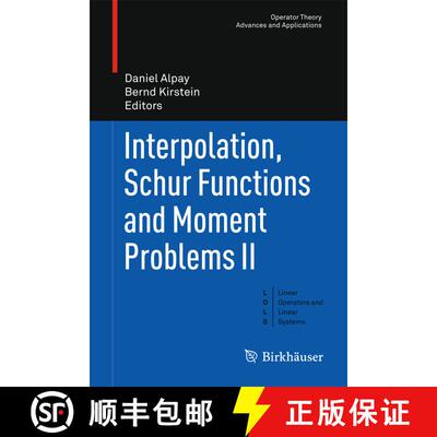 【3-4周达】精装 Interpolation, Schur Functions and Moment Problems II [9783034804271]