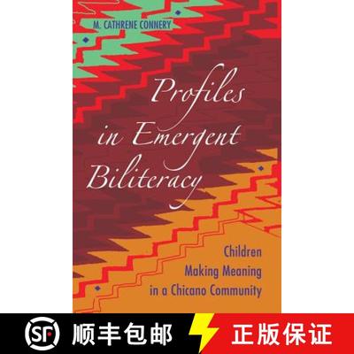 预订 Profiles in Emergent Biliteracy: Children Making Meaning in a Chicano Community [9781433108624]