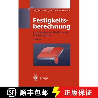 【3-4周达】Festigkeitsberechnung : im Dampfkessel-, Behälter-und Rohrleitungsbau (5. Auflage 1997) (... [9783642638459]