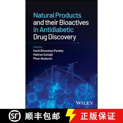 【3-4周达】精装 Natural Products and their Bioactives in Antidiabe tic Drug Discovery [9781119983316]