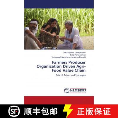 预订 Farmers Producer Organization Driven Agri-Food Value Chain [9786202794718]
