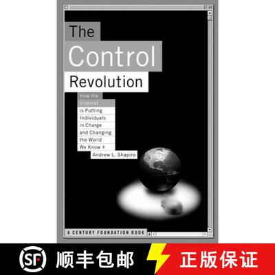 【3-4周达】The Control Revolution How the Internet Is Putting Individuals in Charge and Changing the ... [9781891620867]