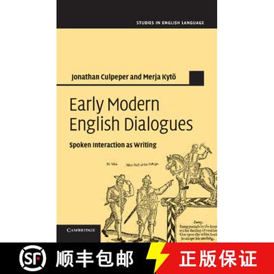 【3-4周达】Early Modern English Dialogues: Spoken Interaction as Writing - Early Modern English Dialo... [9781107421158]