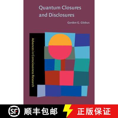 【3-4周达】Quantum Closures and Disclosures: Thinking-together postphenomenology and quantum brain dy... [9789027251800]