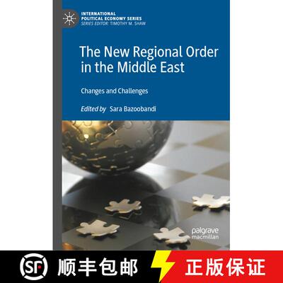 【3-4周达】精装 The New Regional Order in the Middle East : Changes and Challenges [9783030278847]
