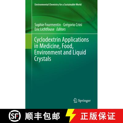 【3-4周达】Cyclodextrin Applications in Medicine, Food, Environment and Liquid Crystals [9783319761619]