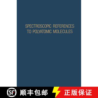 【3-4周达】Spectroscopic References to Polyatomic Molecules (Softcover reprint of the original 1st ed... [9781468461190]