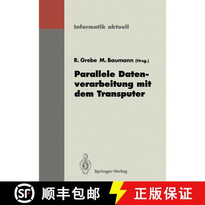 【3-4周达】Parallele Datenverarbeitung mit dem Transputer: 3. Transputer-Anwender-Treffen TAT ’91, A... [9783540553861]