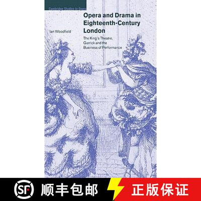【3-4周达】精装 Opera and Drama in Eighteenth-Century London: The King's Theatre, Garrick and the Bus... [9780521800129]