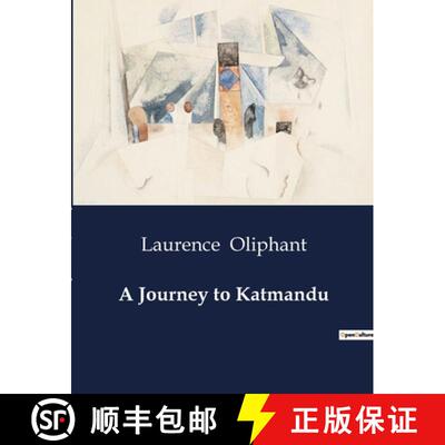 【3-4周达】A Journey to Katmandu: Exploring the Enigmatic Kingdom of Nepal: A 19th Century Expedition [9791041982028]