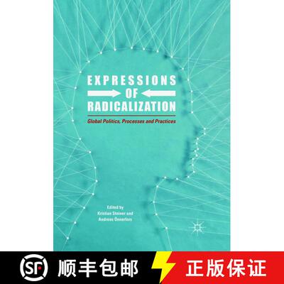【3-4周达】Expressions of Radicalization : Global Politics, Processes and Practices (Softcover reprin... [9783319880563]