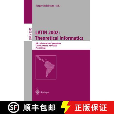 【3-4周达】LATIN 2002: Theoretical Informatics : 5th Latin American Symposium, Cancun, Mexico, April ... [9783540434009]