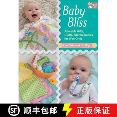 【3-4周达】Baby Bliss: Adorable Gifts, Quilts, and Wearables for Wee Ones [9781604687668]