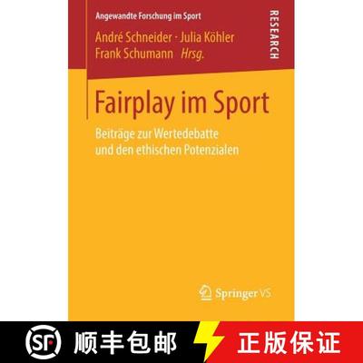 【3-4周达】Fairplay im Sport : Beiträge zur Wertedebatte und den ethischen Potenzialen (1. Aufl. 201... [9783658213411]