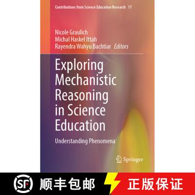 【3-4周达】精装 Exploring Mechanistic Reasoning in Science Education: Understanding Phenomena [9783032102454]