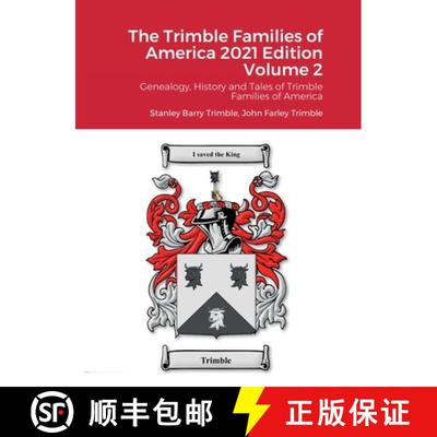 【3-4周达】The Trimble Families of America 2021 Volume 2: Genealogy, History and Tales of Trimble Fam... [9781794837690]
