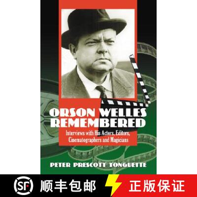 【3-4周达】Orson Welles Remembered : Interviews with His Actors, Editors, Cinematographers and Magicians [9780786427604]