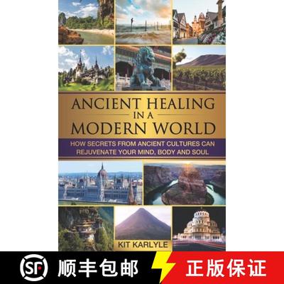 【3-4周达】Ancient Healing in a Modern World: How Secrets from Ancient Cultures Can Rejuvenate your M... [9781733916004]