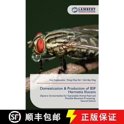 【3-4周达】Domestication & Production of BSF Hermetia Illucens: Diptera: Stratiomyidae for Sustainabl... [9786209859304]