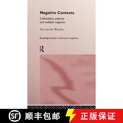 【3-4周达】精装 Negative Contexts : Collocation, Polarity and Multiple Negation [9780415138499]