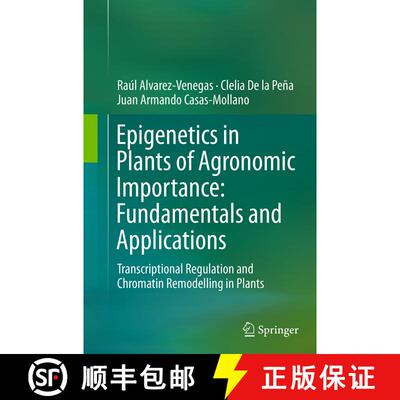 【3-4周达】Epigenetics in Plants of Agronomic Importance: Fundamentals and Applications : Transcripti... [9783319358154]