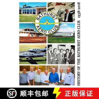【3-4周达】History of the Bathurst Aero Club 1938-2018 (Full Colour) [9780244754006]