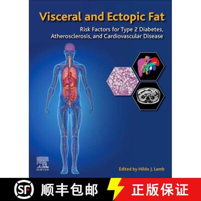 【3-4周达】Visceral and Ectopic Fat: Risk Factors for Type 2 Diabetes, Atherosclerosis, and Cardiovas... [9780128221860]