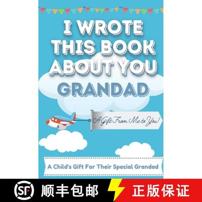 【3-4周达】I Wrote This Book About You Grandad: A Child's Fill in The Blank Gift Book For Their Speci... [9781922568144]