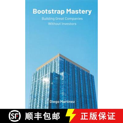 【3-4周达】Bootstrap Mastery: Building Great Companies Without Investors [9789374126004]