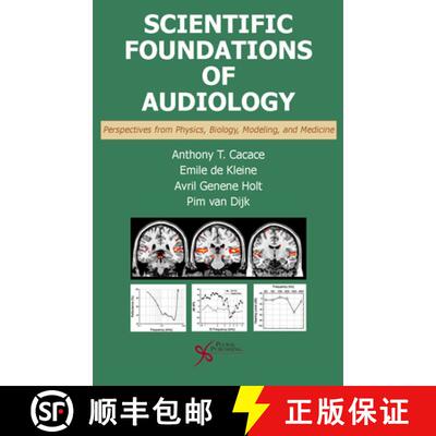 【3-4周达】精装 Scientific Foundations of Audiology : Perspectives from Physics, Biology, Modeling, a... [9781597566520]