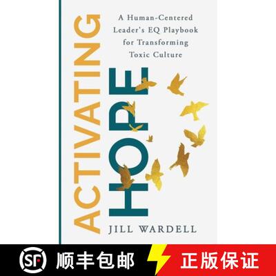 【3-4周达】Activating Hope: A Human-Centered Leader's EQ Playbook for Transforming Toxic Culture [9798999273642]