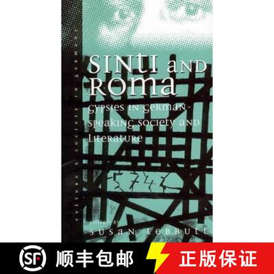【3-4周达】精装 Sinti and Roma in German-speaking Society and Literature: Gypsies in German-speaking ... [9781571819215]