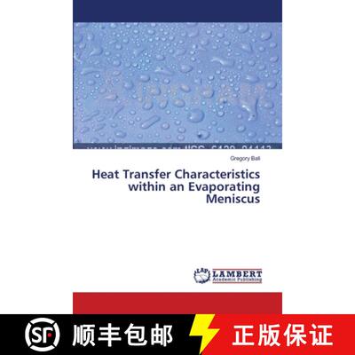 预订 Heat Transfer Characteristics within an Evaporating Meniscus [9783659515842]