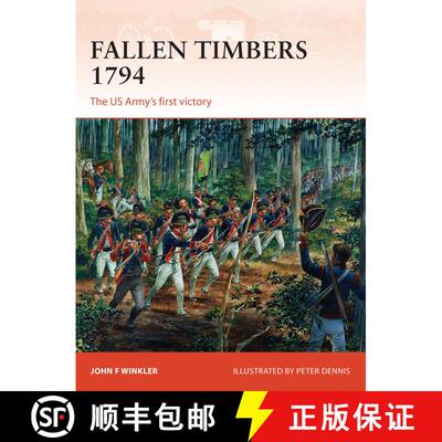 【3-4周达】Fallen Timbers 1794: The US Army’s first victory [9781780963754]