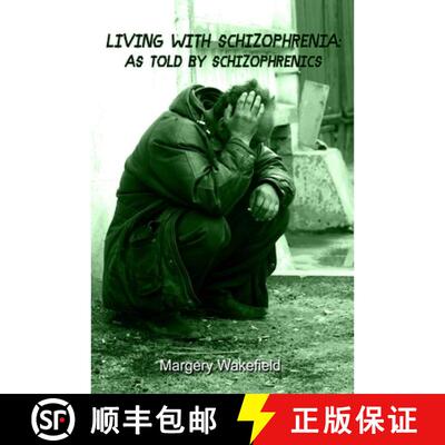 【3-4周达】Living With Schizophrenia: As Told By Schizophrenics [9780557158584]