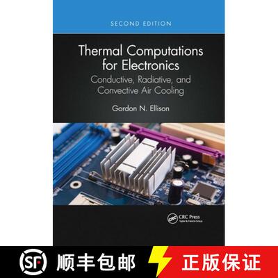 【3-4周达】Thermal Computations for Electronics: Conductive, Radiative, and Convective Air Cooling [9781032336312]