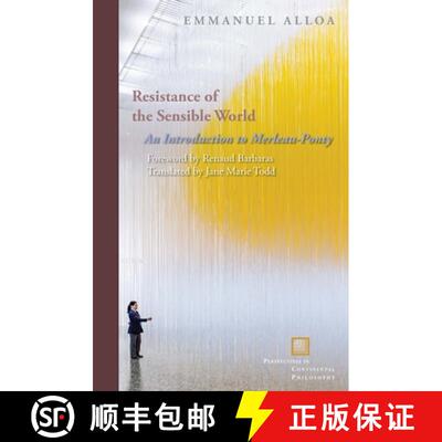 【3-4周达】Resistance of the Sensible World: An Introduction to Merleau-Ponty [9780823275670]
