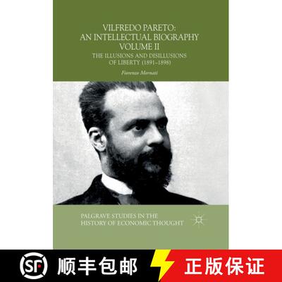 【3-4周达】Vilfredo Pareto: An Intellectual Biography Volume II : The Illusions and Disillusions of L... [9783030404567]