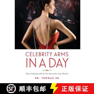 【3-4周达】Celebrity Arms in a Day:  Body Sculpting with the New Interactive Lipo Method [9780983749981]