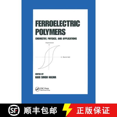 【3-4周达】Ferroelectric Polymers: Chemistry: Physics, and Applications [9780367401689]