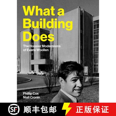 【3-4周达】精装 What a Building Does – The Hoosier Modernisms of Evans Woollen [9780253074102]
