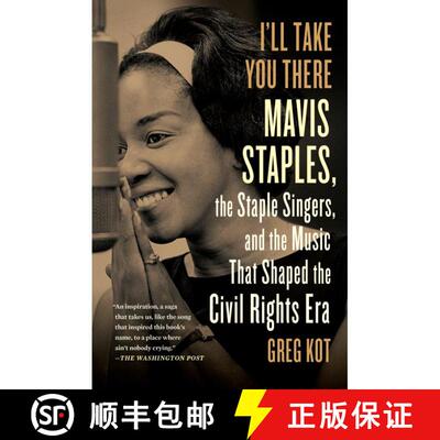 【3-4周达】I'll Take You There: Mavis Staples, the Staple Singers, and the Music That Shaped the Civi... [9781451647860]