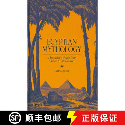 【3-4周达】Egyptian Mythology: A Traveller's Guide from Aswan to Alexandria [9780500252284]