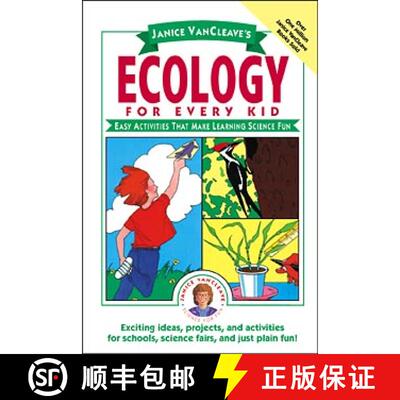 【3-4周达】精装 Janice Vancleave'S Ecology For Every Kid: Easy Activities That Make Learning Science ... [9780471101000]