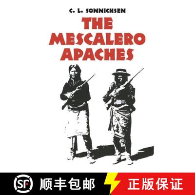 【3-4周达】The Mescalero Apaches: Volume 51 [9780806116150]