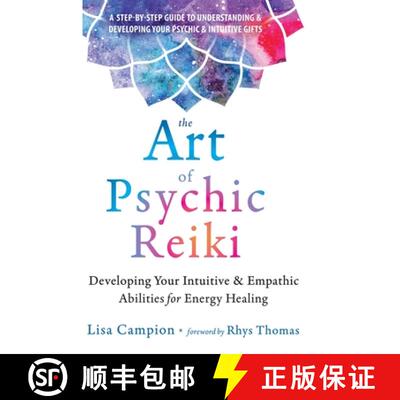 【3-4周达】精装 The Art of Psychic Reiki: Developing Your Intuitive and Empathic Abilities for Energy... [9781648488566]