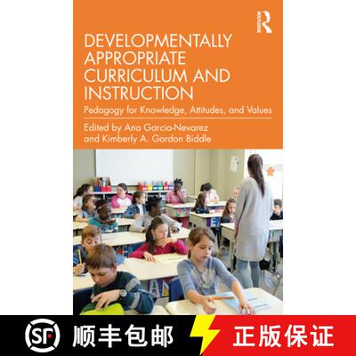 【3-4周达】Developmentally Appropriate Curriculum and Instruction: Pedagogy for Knowledge, Attitudes,... [9780367373290]