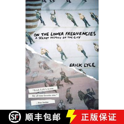 【3-4周达】On the Lower Frequencies: A Secret History of the City [9781933368986]